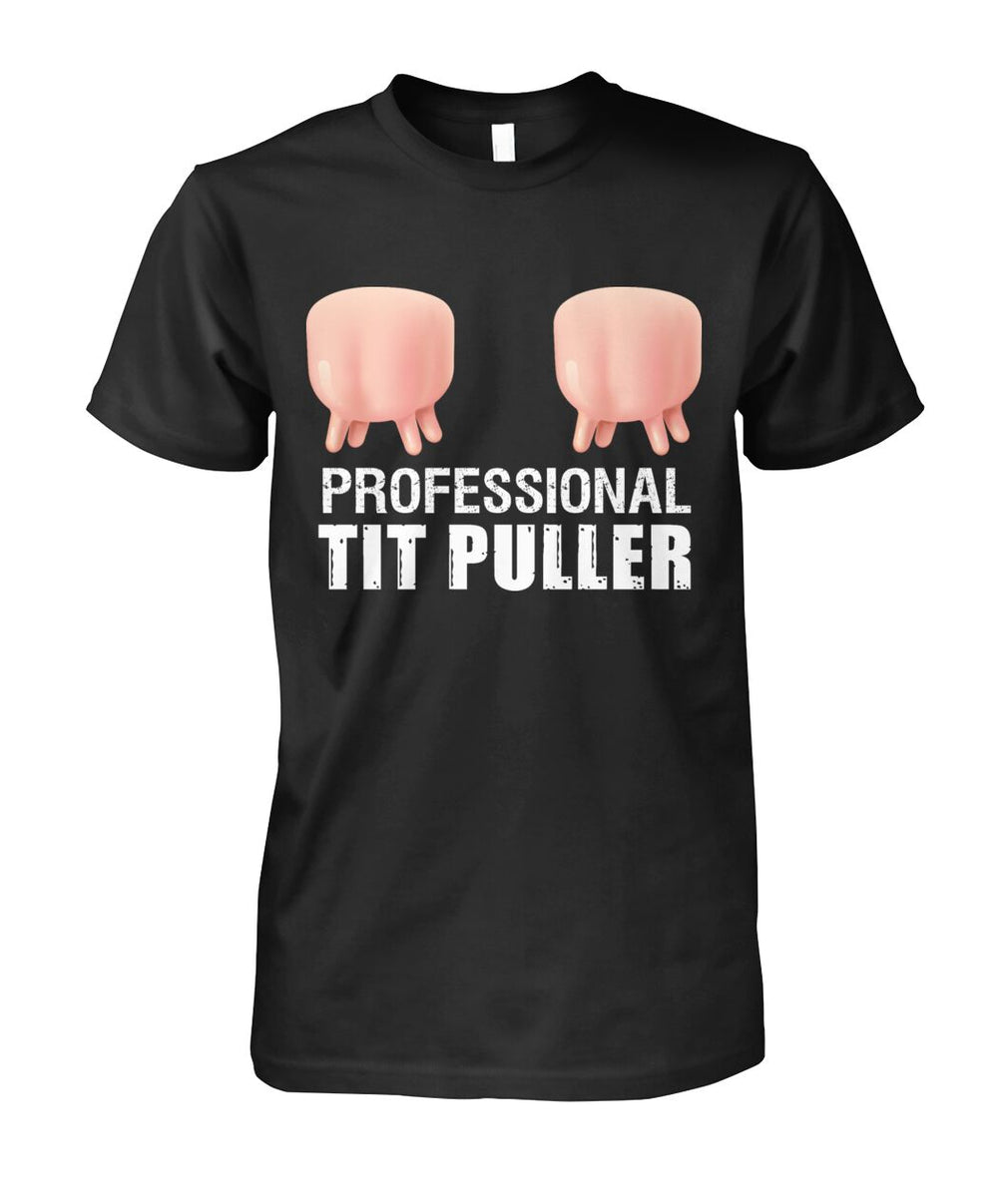 Professional tit puller Funny t-shirt, hoodies – myfunfarm